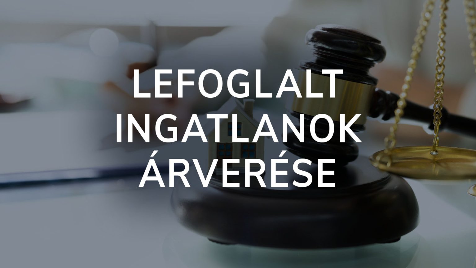 Lefoglalt ingatlanok árverése, ingatlan árverések
